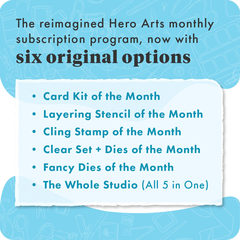 My Monthly Hero Kit Subscriptions – Hero Arts